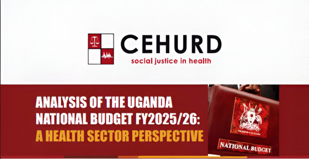 CEHURD's ANALYSIS OF THE UGANDA NATIONAL BUDGET FY2025/26: A Health ...